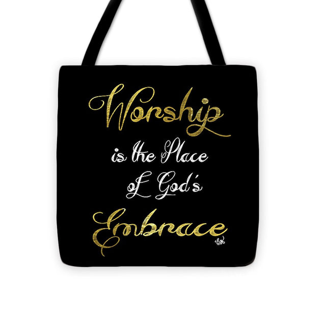 Worship Is The Place Of God's Embrace 2 - Tote Bag – Choose Wholeness