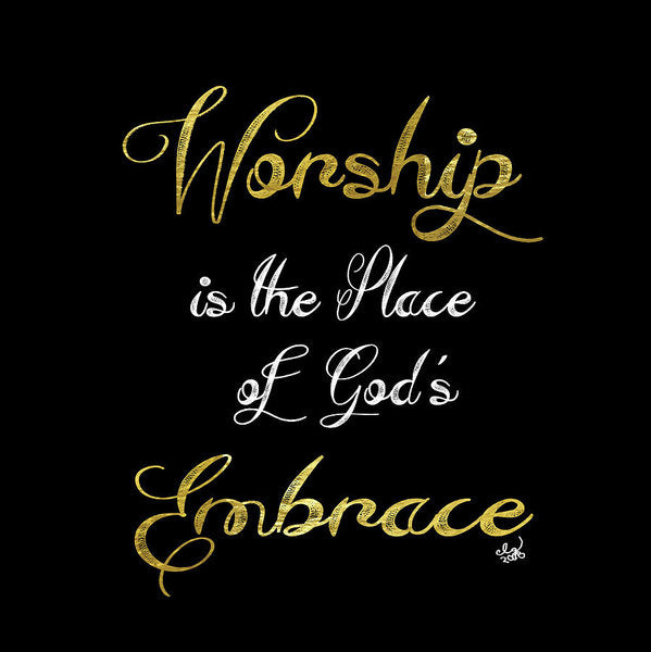 Worship Is The Place Of God's Embrace 2 - Art Print – #GOOD HUMAN